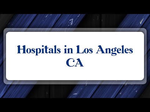 Top 10 Hospitals in Los Angeles, CA