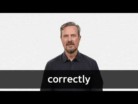 CORRECTLY definition and meaning | Collins English Dictionary
