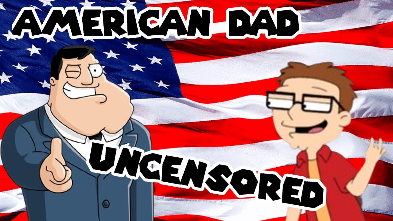 American Dad Uncensored Clips