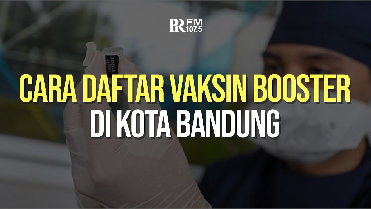 Vaksin Booster di Kota Bandung Sudah Dimulai, ini Syarat dan Cara Daftarnya