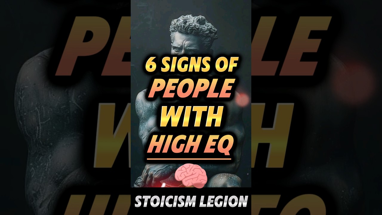 6 Signs of People with High EQ (Emotional Intelligence) 🧠 #stoicism #mindset #motivation