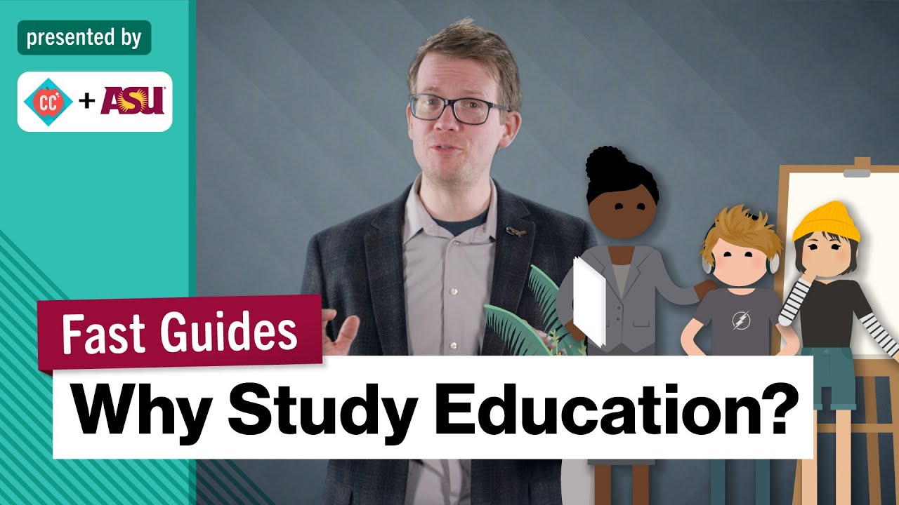 Why Study Education? | College Majors | College Degrees | Study Hall
