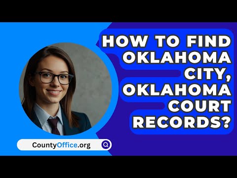 How To Find Oklahoma City, Oklahoma Court Records? - CountyOffice.org