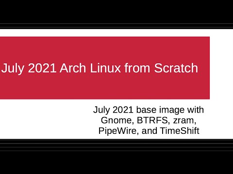 July 2021 Arch Linux from Scratch Install