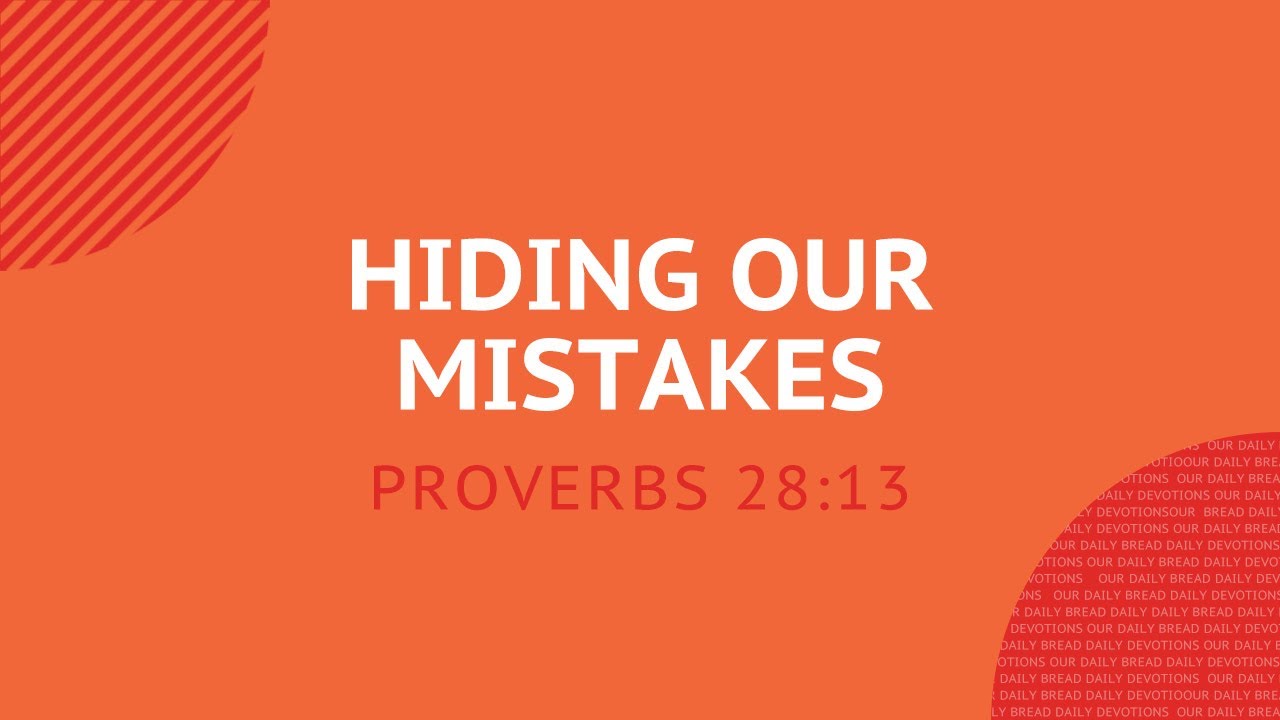 Hiding Our Mistakes - Daily Devotion