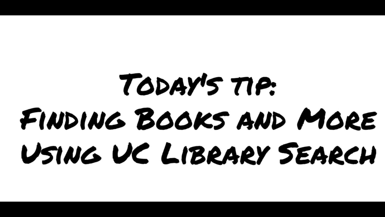 Finding Books and More Using UC Library Search