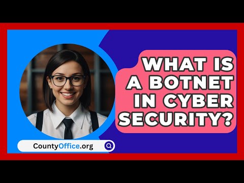 What Is A Botnet In Cyber Security? - CountyOffice.org