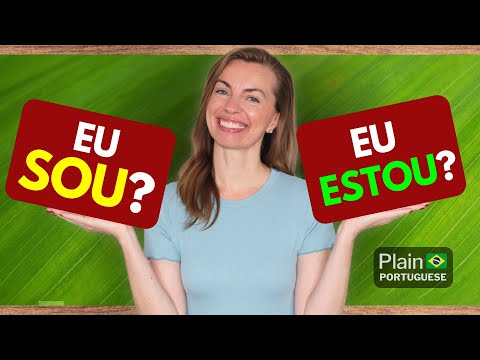 Learn the Difference Between SER and ESTAR (verb to be) in Brazilian Portuguese!