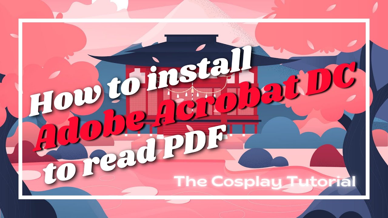 Tutorial  | How To Install Adobe Reader for FREE (Cosplay Patterns)