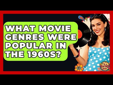 What Movie Genres Were Popular In The 1960s? - I'm a 60s Baby
