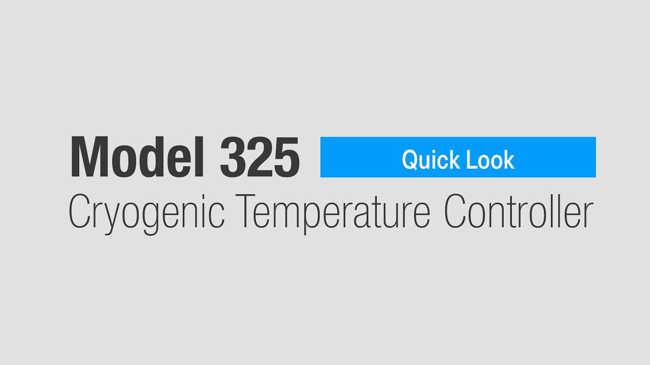 Model 325 Cryogenic Temperature Controller: Quick Look