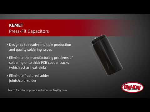 KEMET Press-Fit Capacitors | Digi-Key Daily