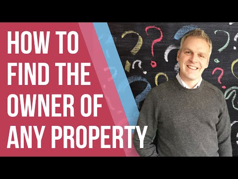 How To Find The Owner Of A Property, Real Estate Or Vacant (Abandoned) House