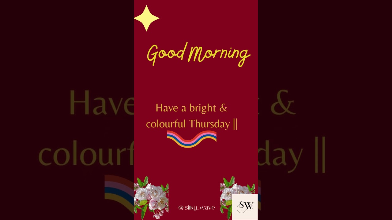 Good Morning GIF | Happy Thursday | #whatsappstatus #thursday  #gm @SilkyWave