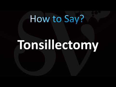 How to Pronounce Tonsillectomy (CORRECTLY!)