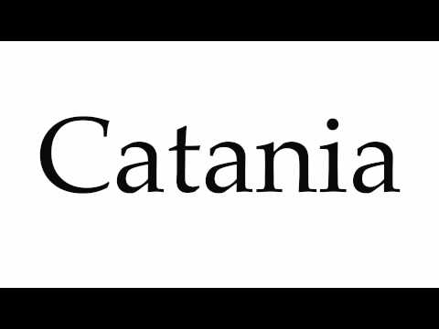 How to Pronounce Catania