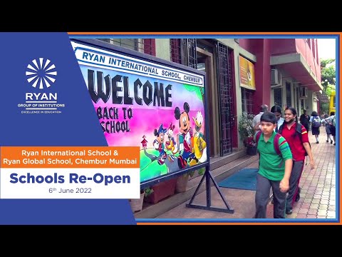 Ryan International School & Ryan Global School, Chembur Mumbai Schools Re-Open 6th June 2022