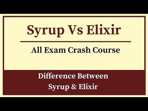 Difference Between Syrup & Elixir In Hindi || Elixir Vs Syrup In Urdu