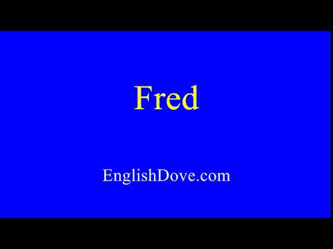 How to pronounce Fred in American English.