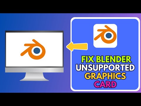 How to Fix Blender Unsupported Graphics Card
