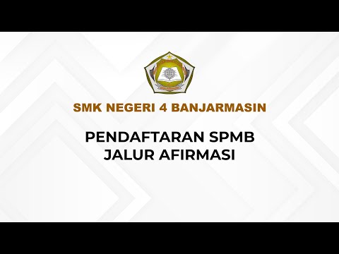 Tata Cara Pendaftaran SPMB 2025 Jalur Afirmasi SMKN 4 Banjarmasin