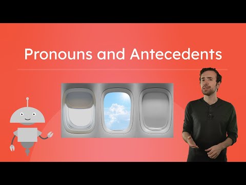 Pronouns and Antecedents - Choosing the Correct Ones