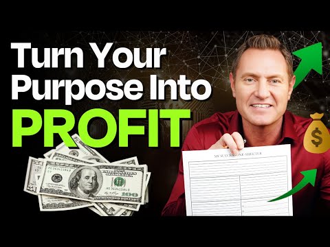 Discover Your Life's True Purpose and Turn it Into Profit