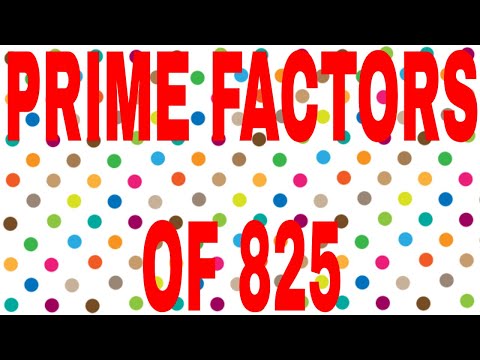 PRIME FACTORS OF 825