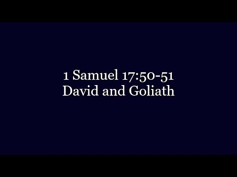 167 1 Samuel 17:50-51 David and Goliath