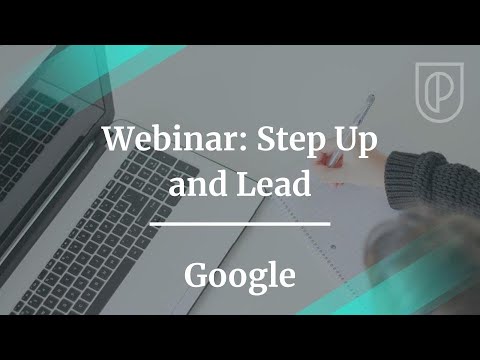 Webinar: Step Up and Lead by Google Product Lead