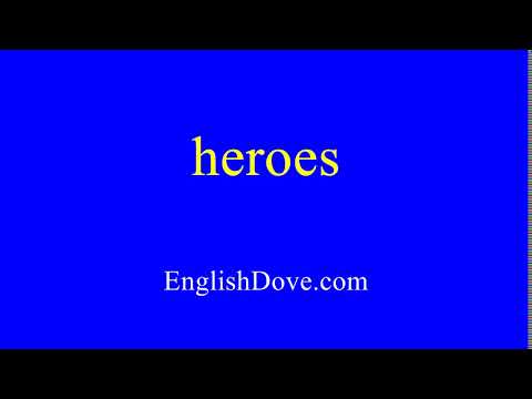 How to pronounce heroes in American English.