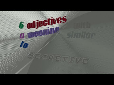 secretive - 8 adjectives which are synonyms to secretive (sentence examples)