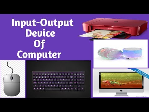 Input and Output devices of computer
