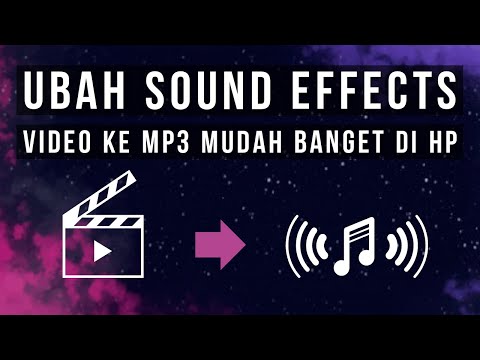 UBAH SOUND EFFECTS VIDEO KE MP3 MUDAH BANGET DI HP