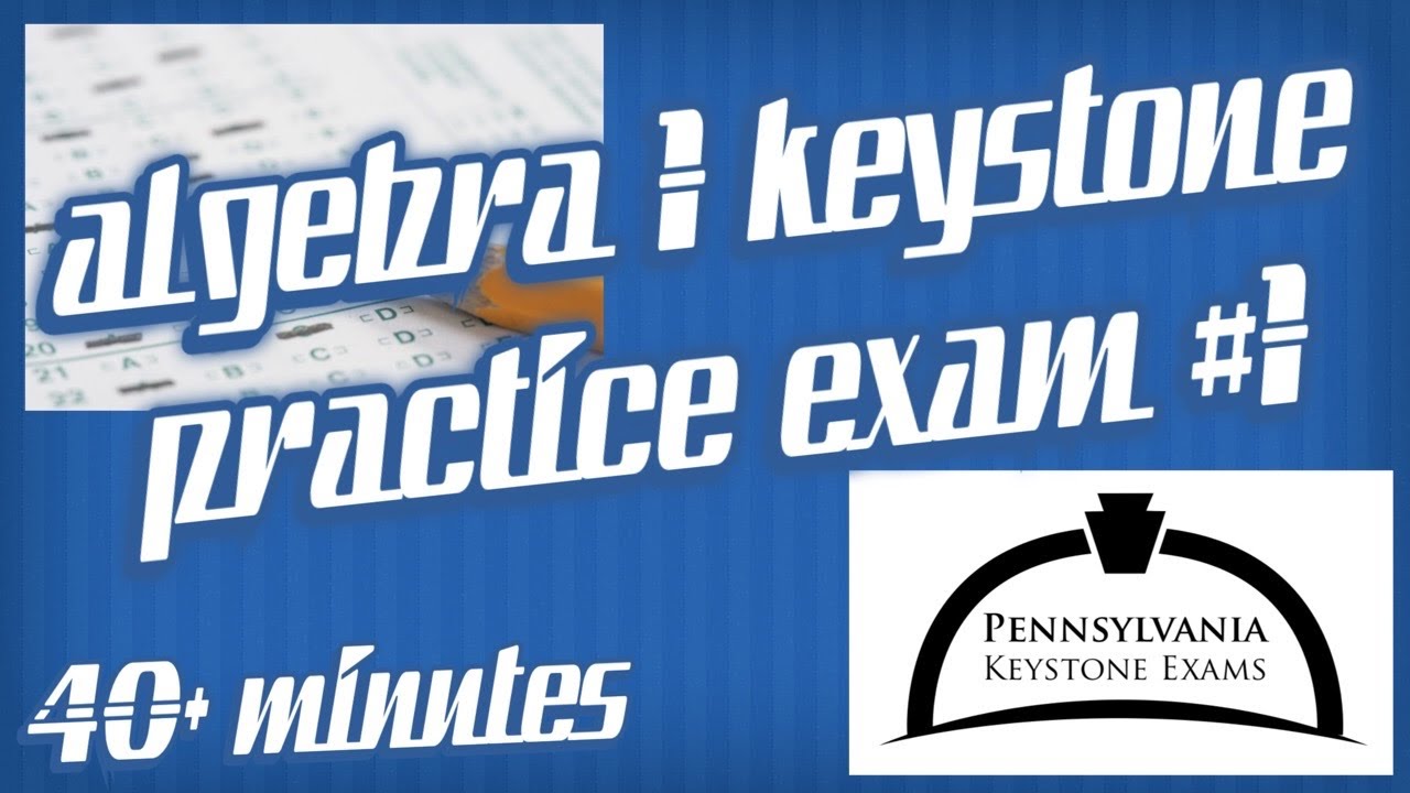 Algebra 1 KEYSTONE Practice Exam #1: 17 Multiple Choice and 1 Constructed Response
