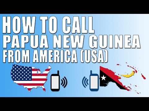 How To Call Papua New Guinea From America (USA)