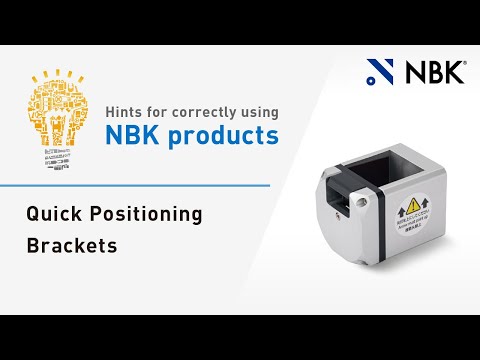 Hints for correctly using NBK products: Quick Positioning Brackets