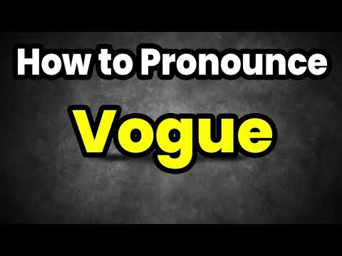 How To Pronounce Vogue? (CORRECTLY) Meaning & Pronunciation