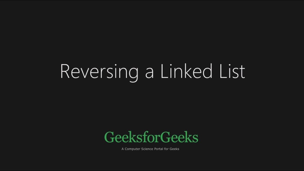 Reversing a linked list | GeeksforGeeks