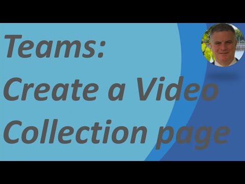 How to Create a video collection page from Microsoft Teams