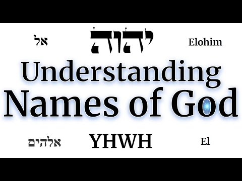Understanding Names of God #1: El, Elohim & YHWH