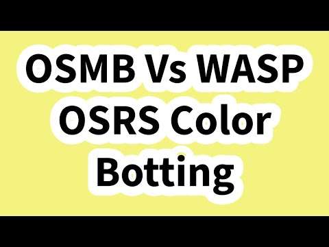 Best Color Bot OSRS Wasp Vs OSMB