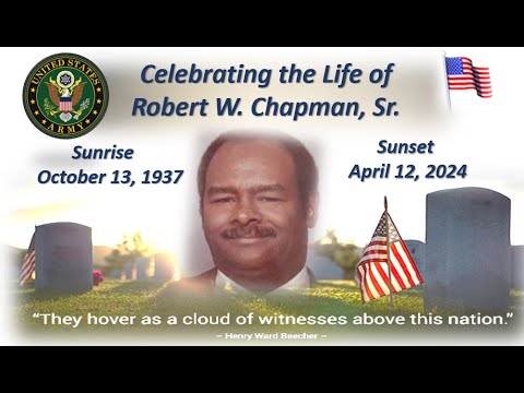 Celebrating the life of: Robert W. Chapman, Sr.