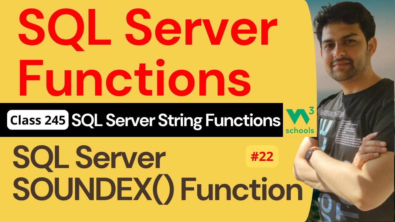 SQL Server Functions | SQL Server String Functions - SQL Server SOUNDEX() Function #22 | 245. SQL