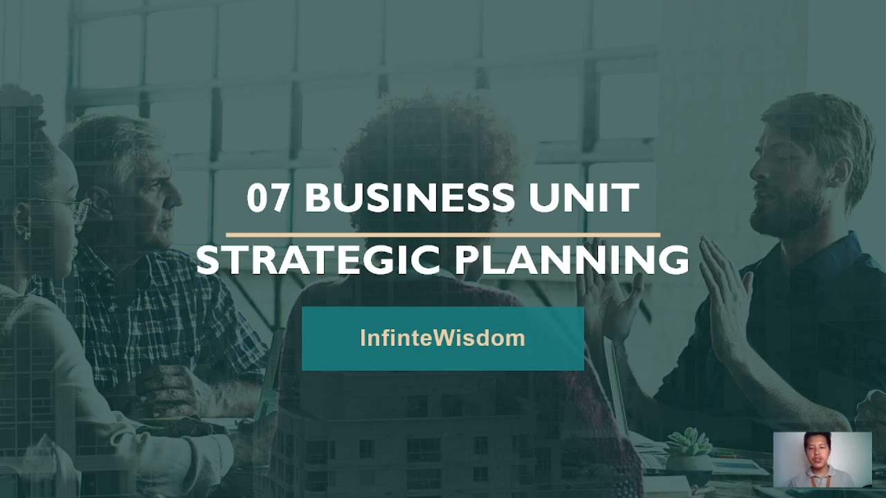 07 Business Unit Strategic Planning
