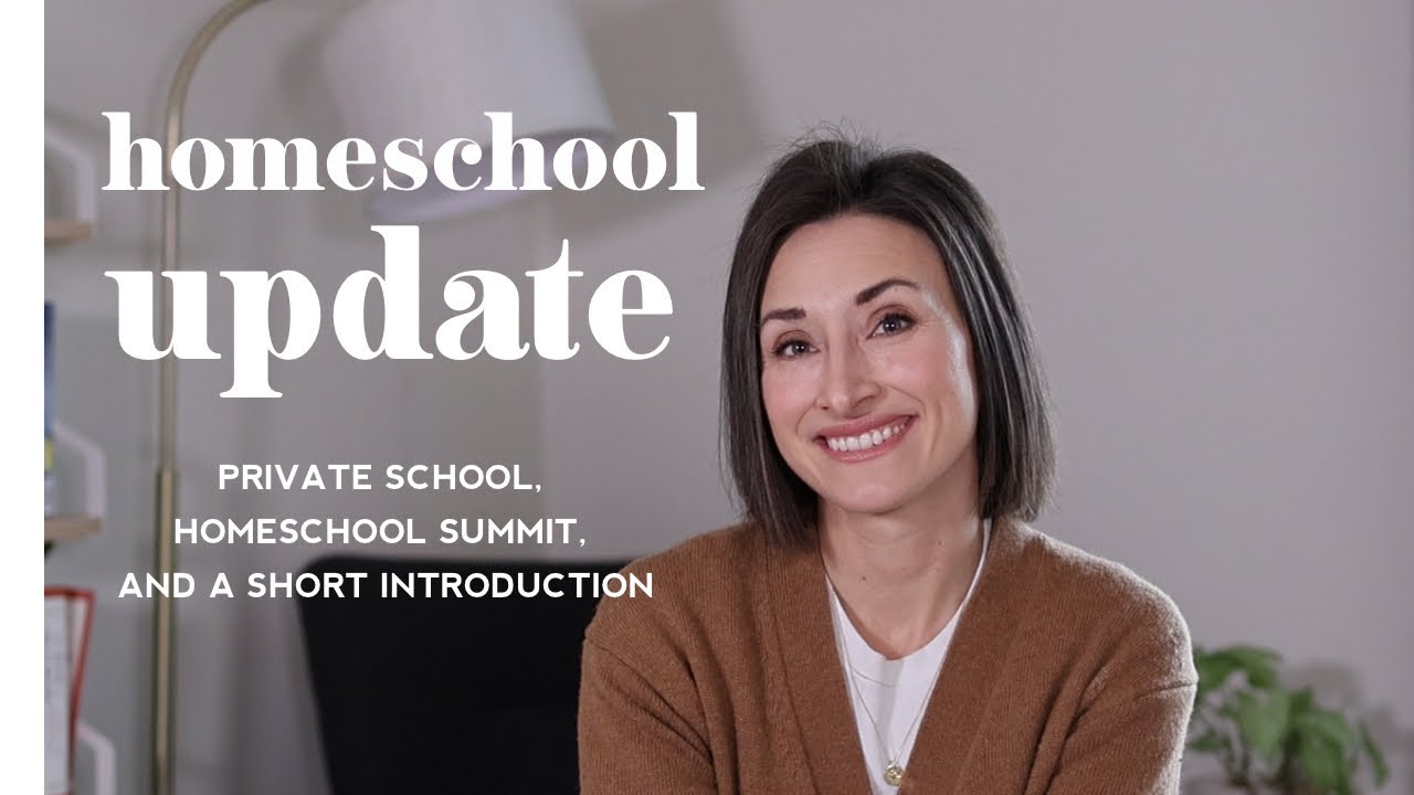 Homeschool Update 2026 | Private School, Homeschool Summit, and an Intro