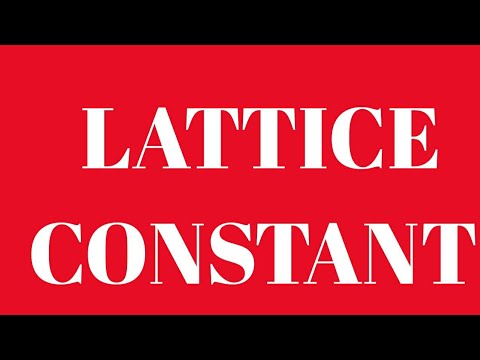 LATTICE CONSTANT OF SC, BCC,FCC LATTICE