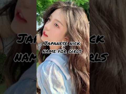 Japanese nick name for girls #viral
