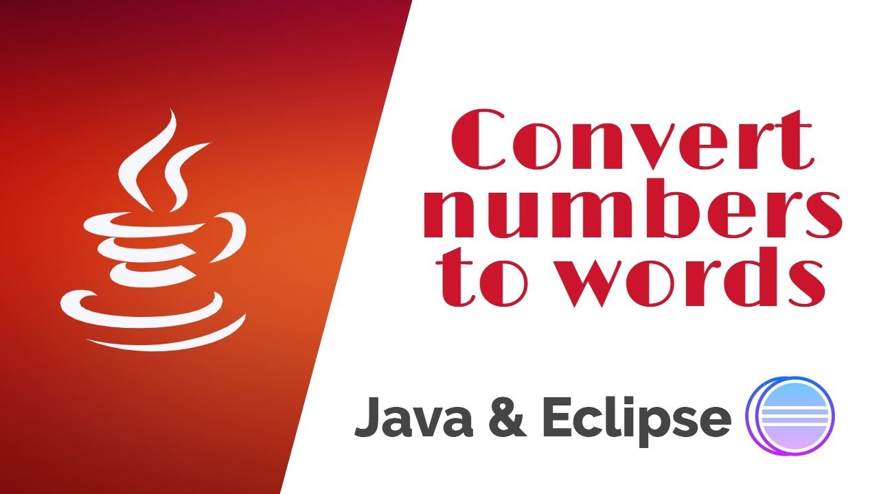 How to Convert Numbers to Words in Java Using Eclipse IDE