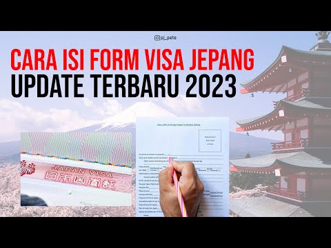 [Part 3] Update 2023! Cara mengisi Formulir Aplikasi Visa Jepang di Indonesia terbaru